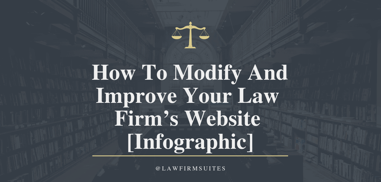 How To Modify And Improve Your Law Firm’s Website [Infographic] | Law ...
